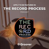 🇺🇸🎙️ The Record Process x Groover: apply to be featured in the podcast on Groover